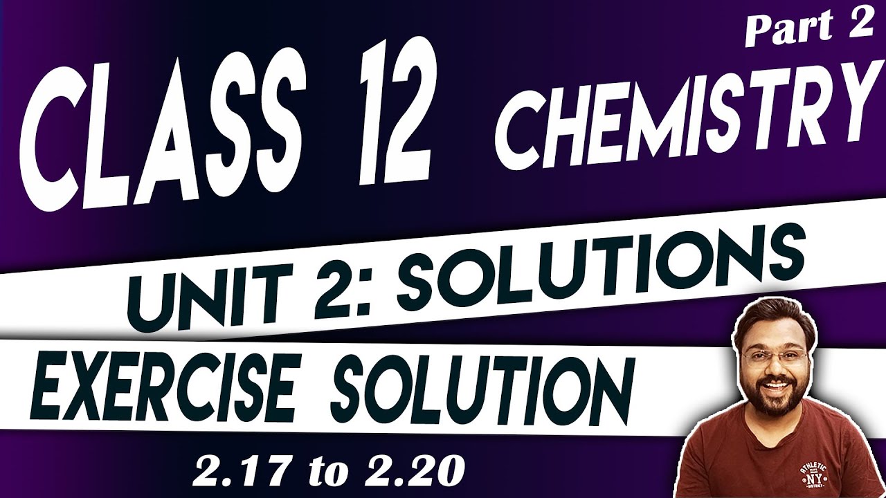 Class 12 Unit 2 Solutions Exercise Solution from question 2.17 to 2.20 ...