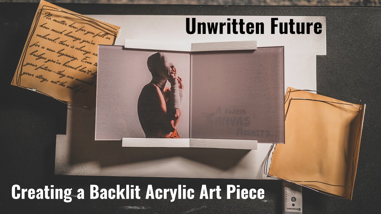 Unwritten Future: Creating a Backlit Acrylic Art Piece - YouTube