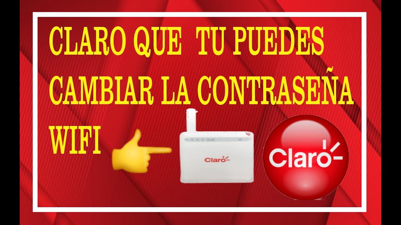 Cambiar Contraseña Router Claro - Fácil | varios modelos de modem - YouTube