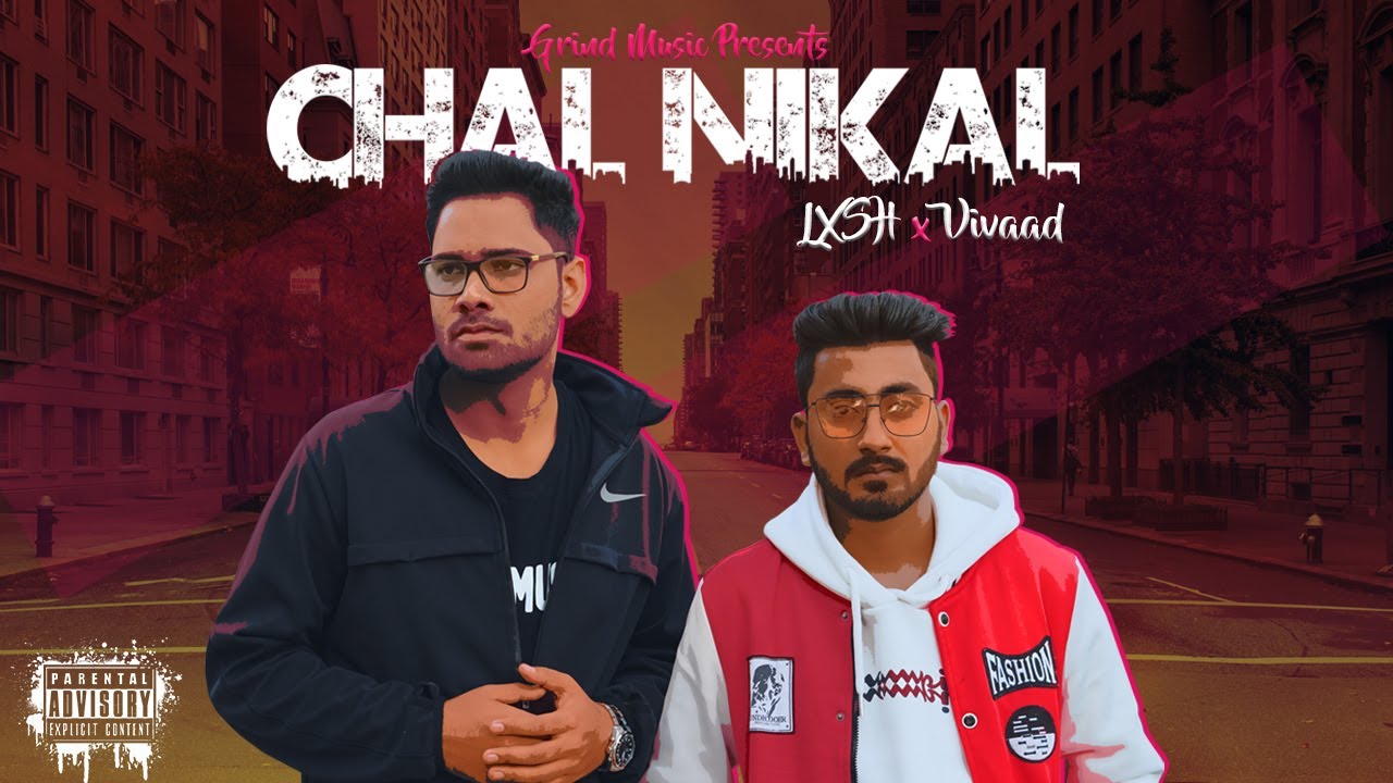 LXSH x Vivaad - Chal Nikal (Prod. by Joshi Behindashit) [Official Video ...