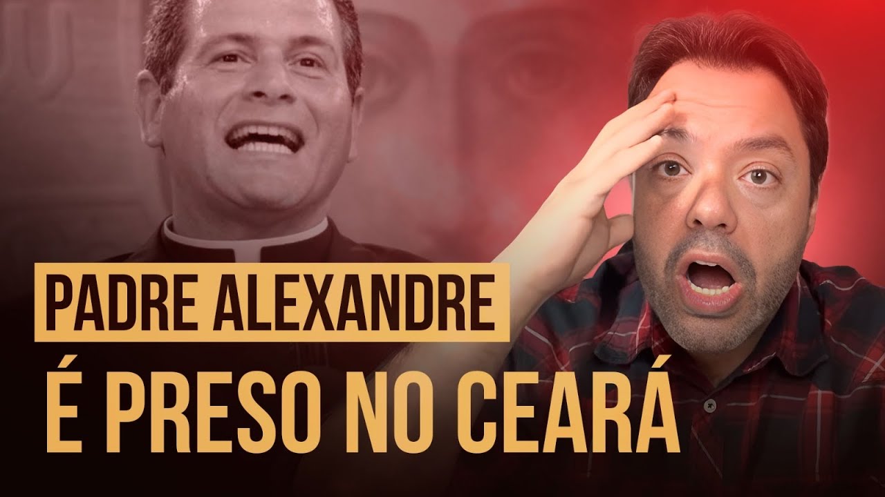 PADRE ALEXANDRE É PRESO. E AS VÍTIMAS? - YouTube