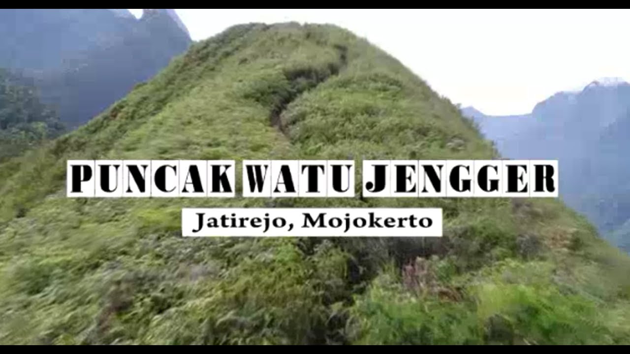 GILA TRAVEL - MOJOKERTO PART 3, PUNCAK WATU JENGGER, JATIREJO - YouTube
