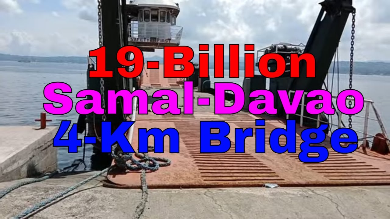 P19-B SAMAL-DAVAO DREAM BRIDGE. SAMAL ISLAND - DAVAO CITY CONNECTOR ...