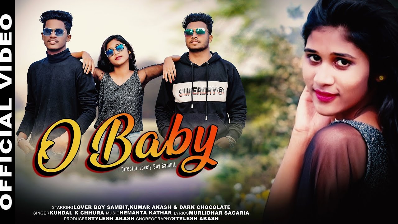 O Baby O Baby || Official music Video || Loverboy sambit & Dark ...
