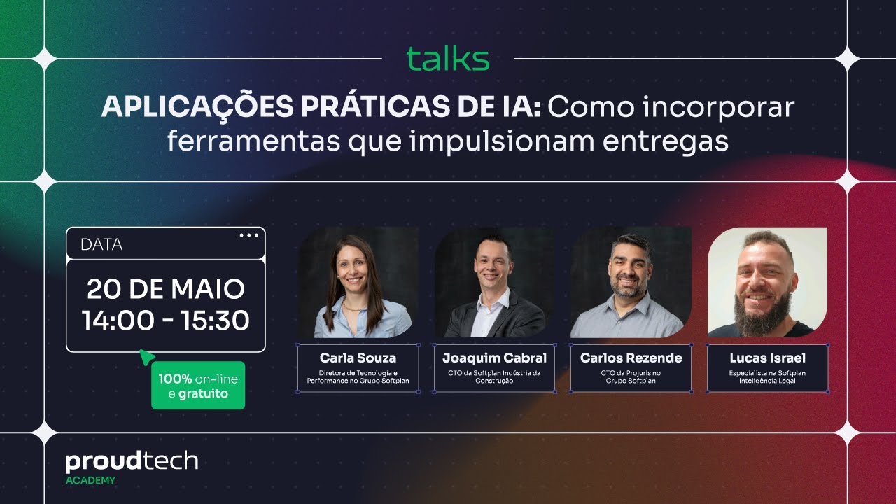 Proud Tech Talks - Aplicações práticas de IA: como incorporar ...
