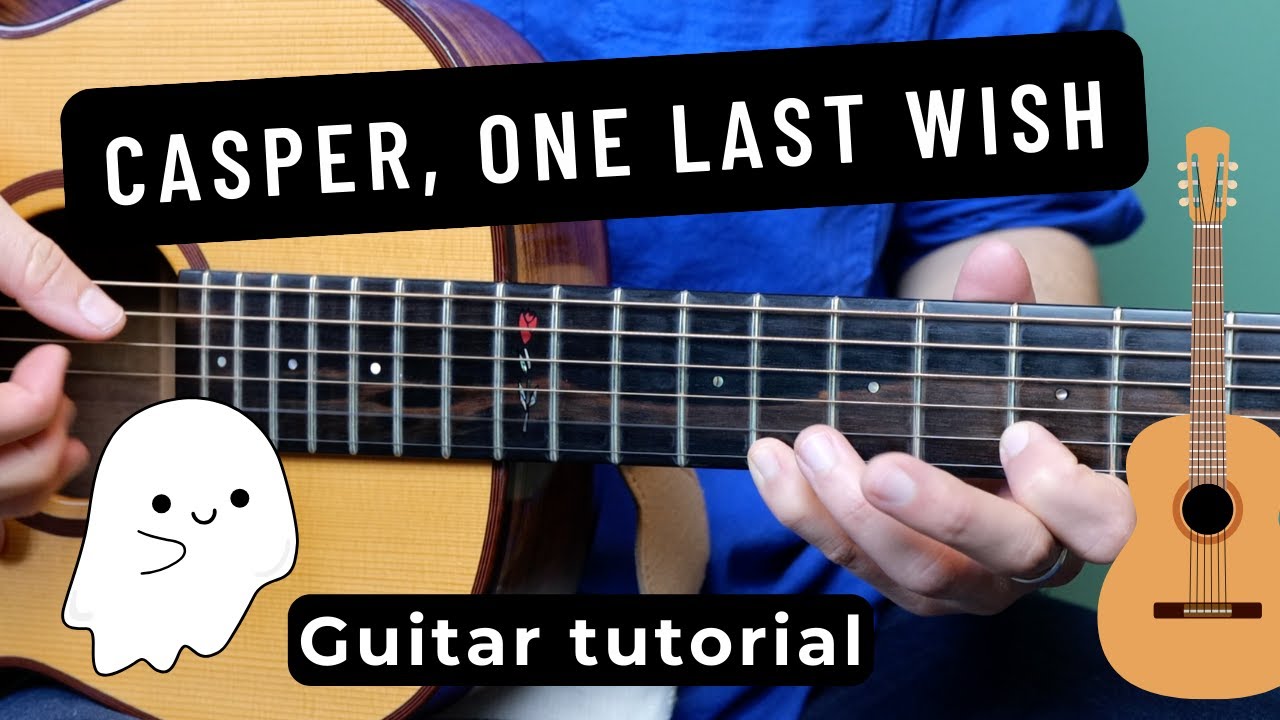 Casper 'One Last Wish' Guitar Tutorial - Hand Strengthening Exercise, Barrés, Up the neck, Tab ...