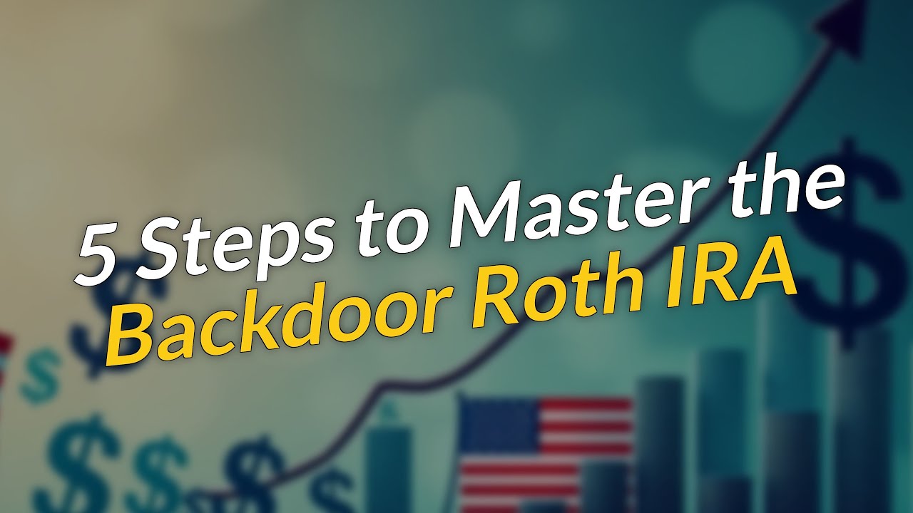 5 Steps to Master the Backdoor Roth IRA 💰 - YouTube