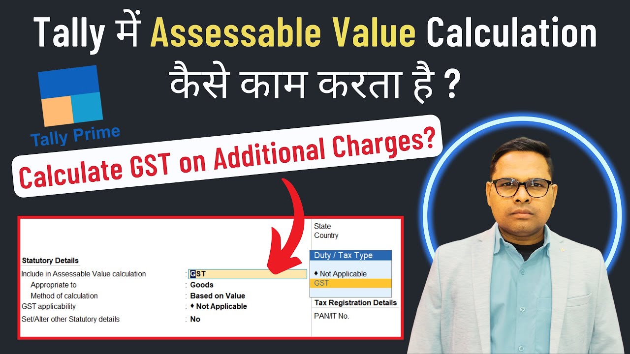 Calculate GST on Assessable Value in Tally | Additional Charges पर GST ...