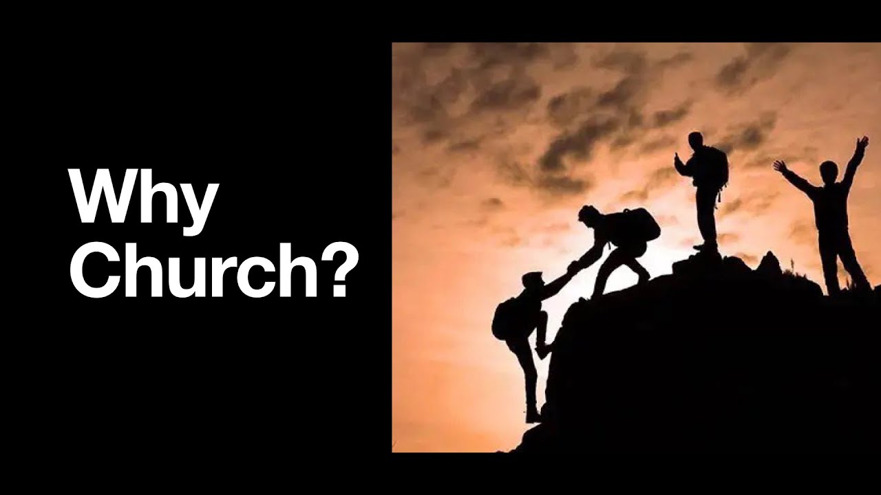 Why Church? - YouTube