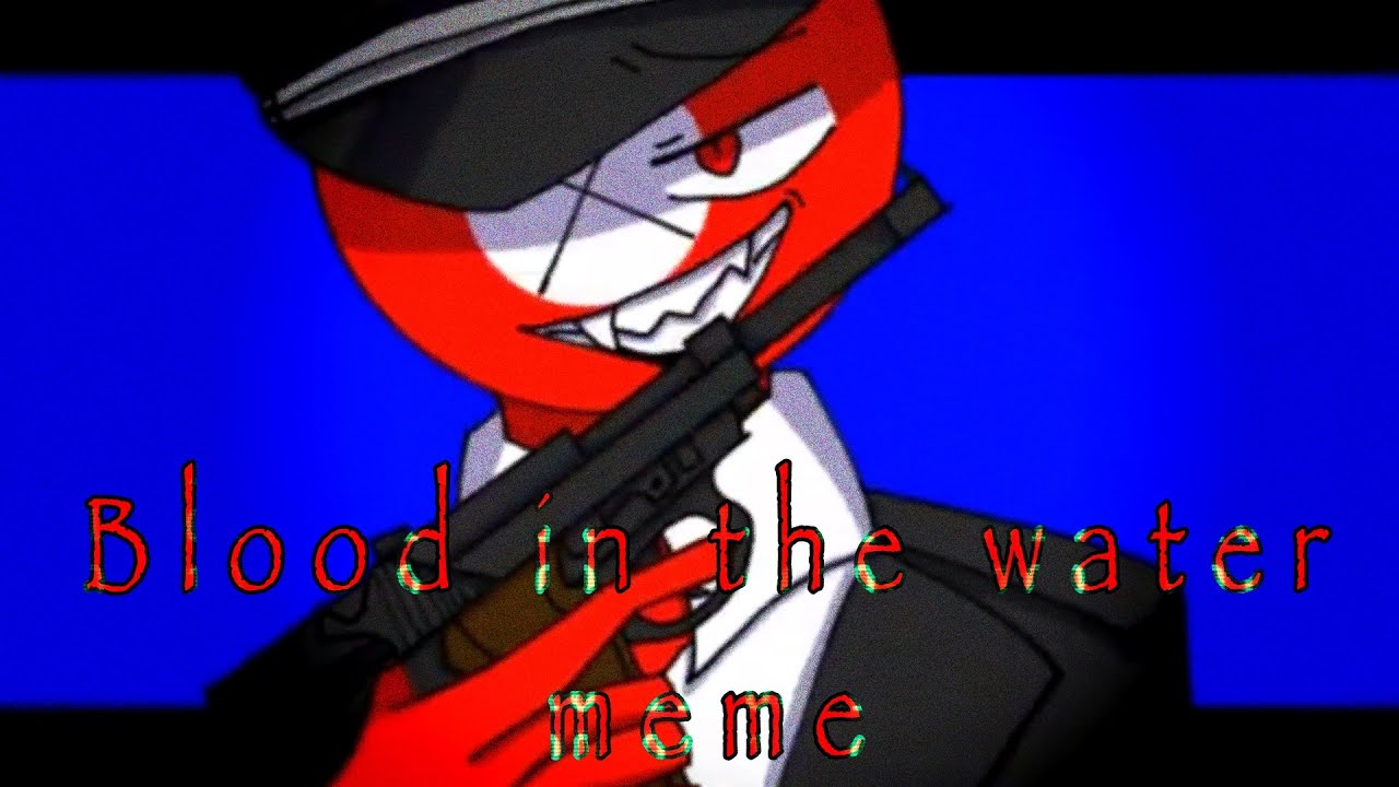 Blood//water meme (#countryhumans ) request - YouTube