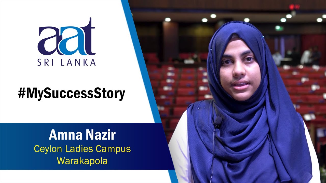 Amna Nazir - Ceylon Ladies Campus, Warakapola | #MySuccessStory | AAT ...