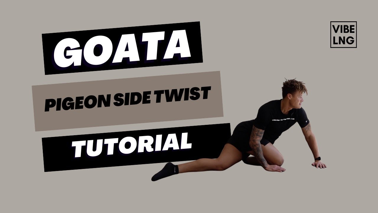 Pigeon Side Twist | GOATA Movement - YouTube