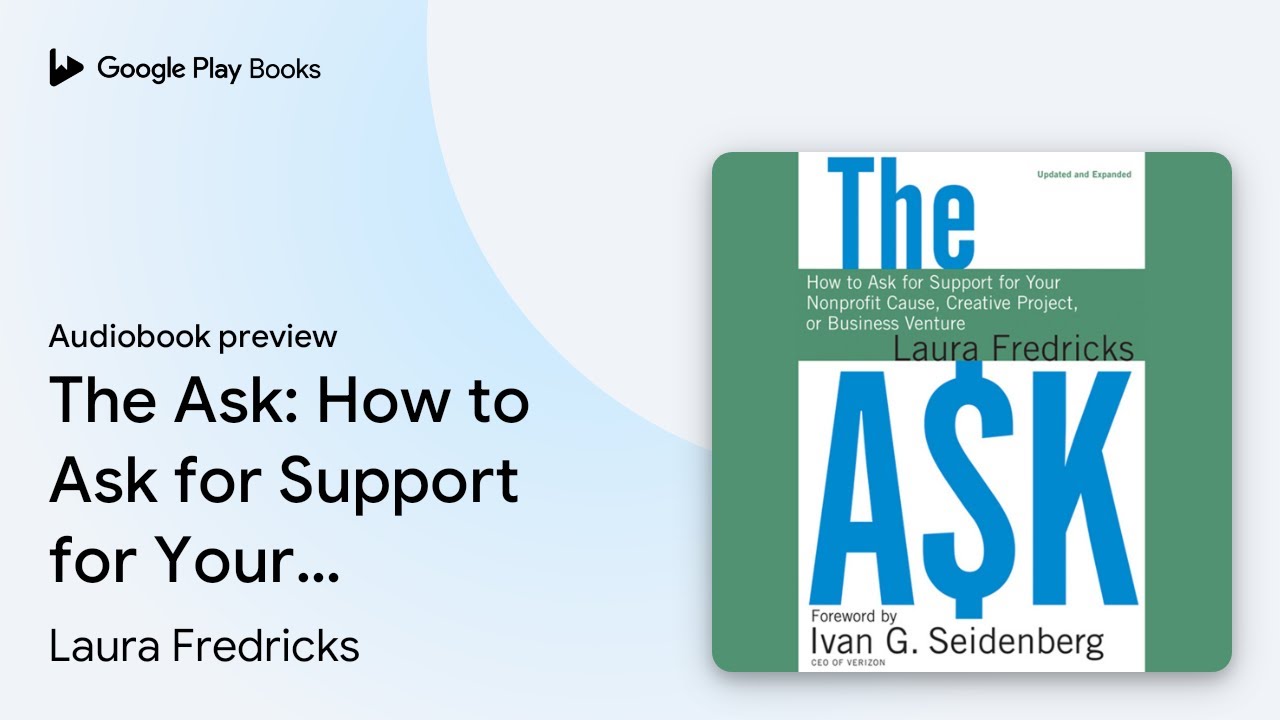 The Ask: How to Ask for Support for Your… by Laura Fredricks ...