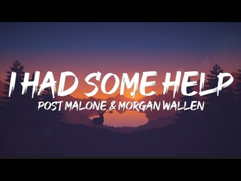 Post Malone - I Had Some Help (Lyrics) ft. Morgan Wallen - YouTube