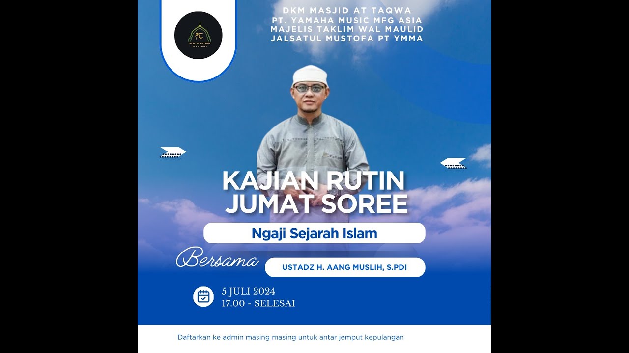 KAJIAN RUTIN JUMAT SORE 5 JULI 24 BERSAMA USTADZ H. AANG MUSLIH, S.PDI ...