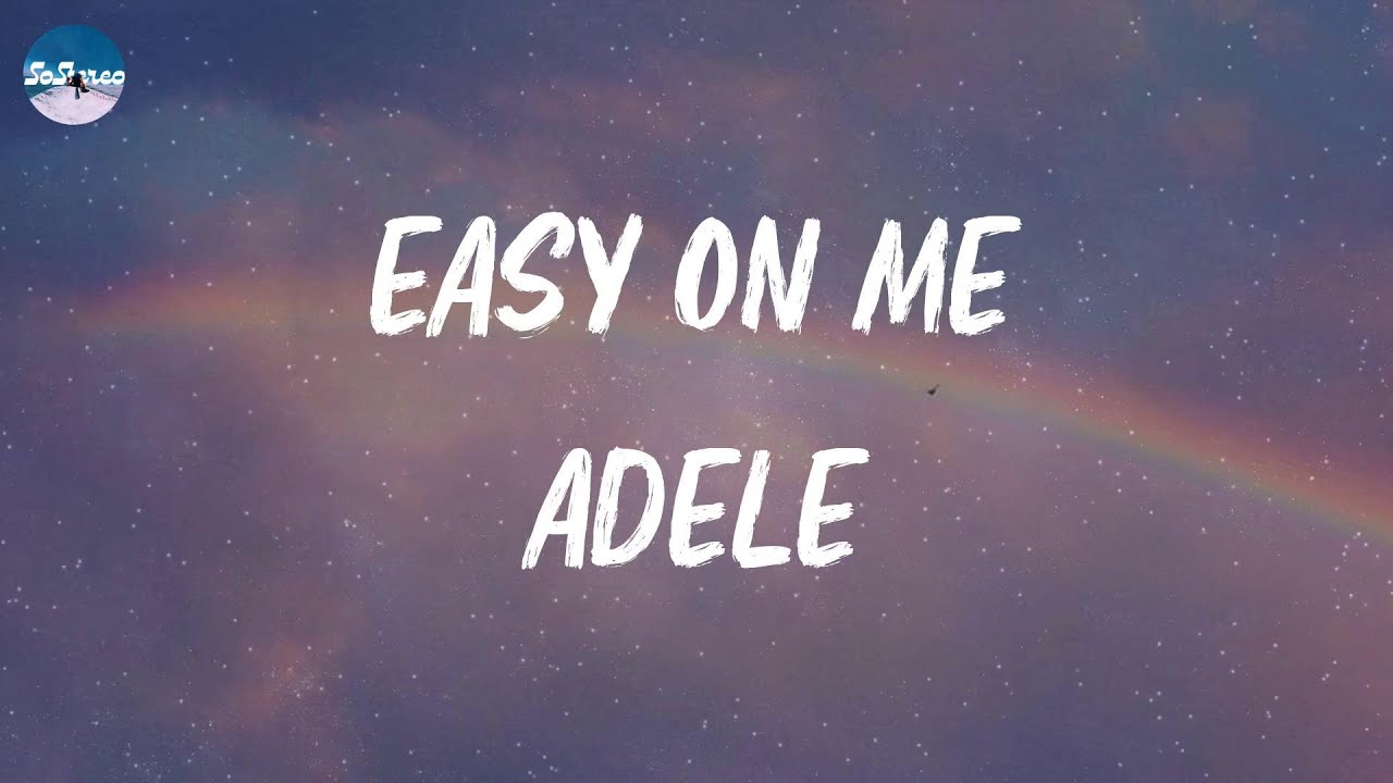 Adele - Easy On Me (Lyrics) - YouTube