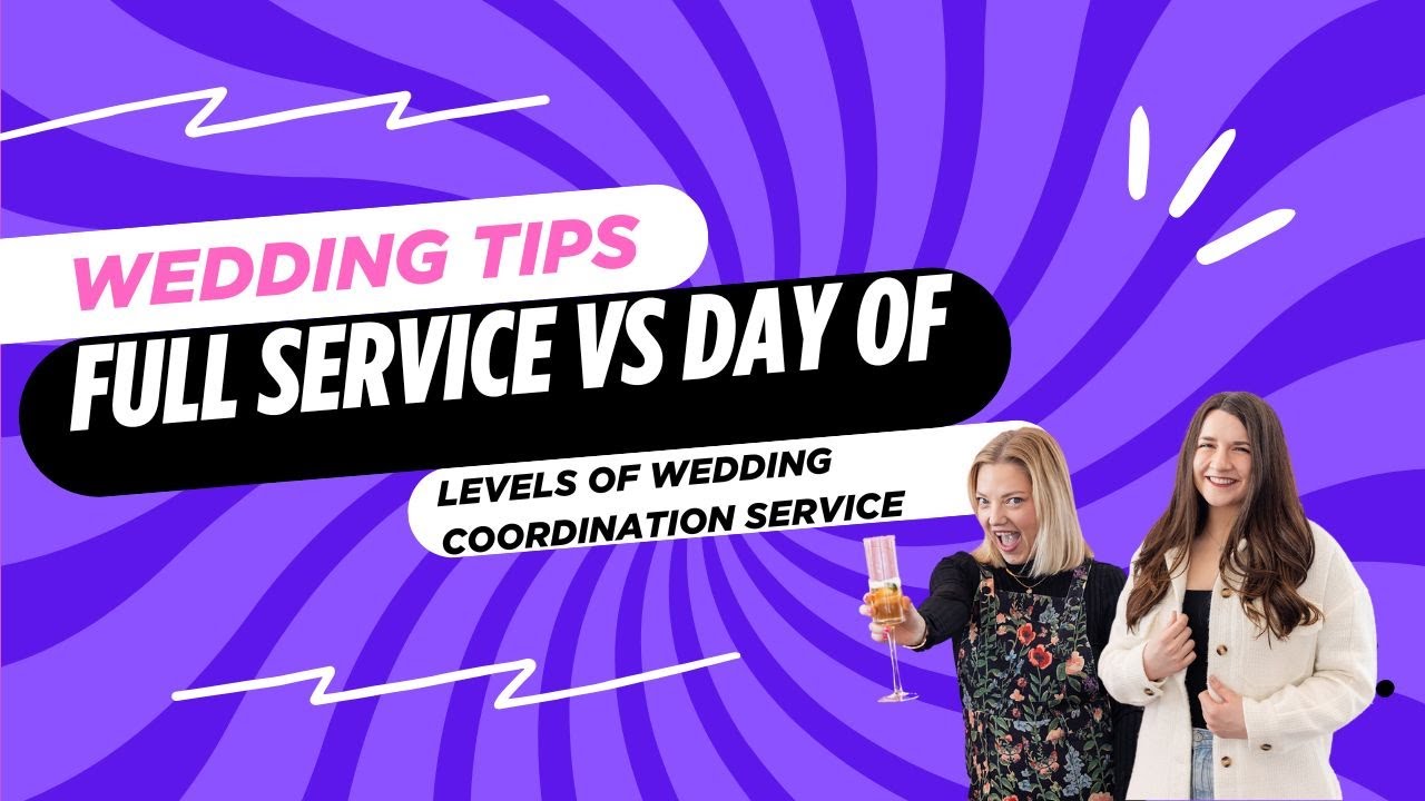 Wedding Coordination Full Service Vs. Day Of Wedding Planning - YouTube