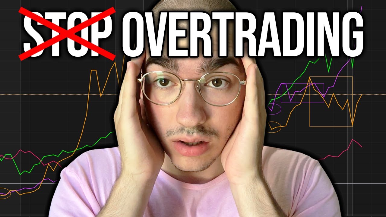 How To Stop Overtrading (it really works...) - YouTube