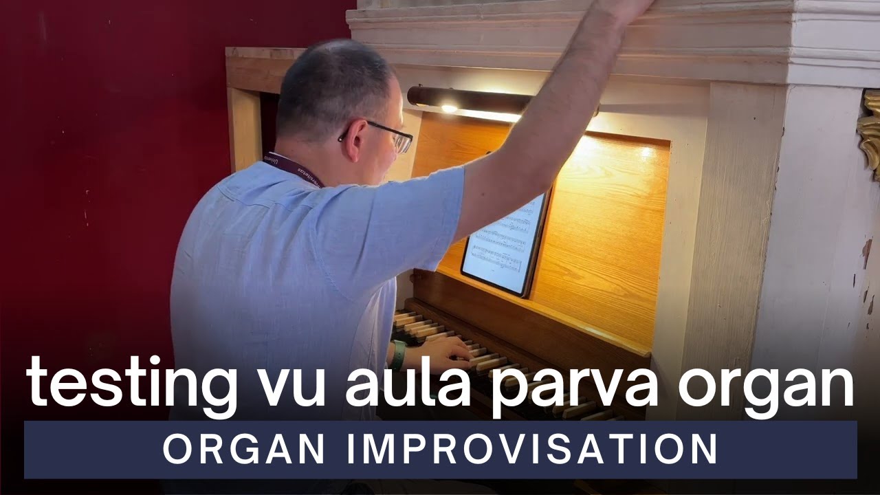 Testing VU Aula Parva Organ | Improvisation - YouTube