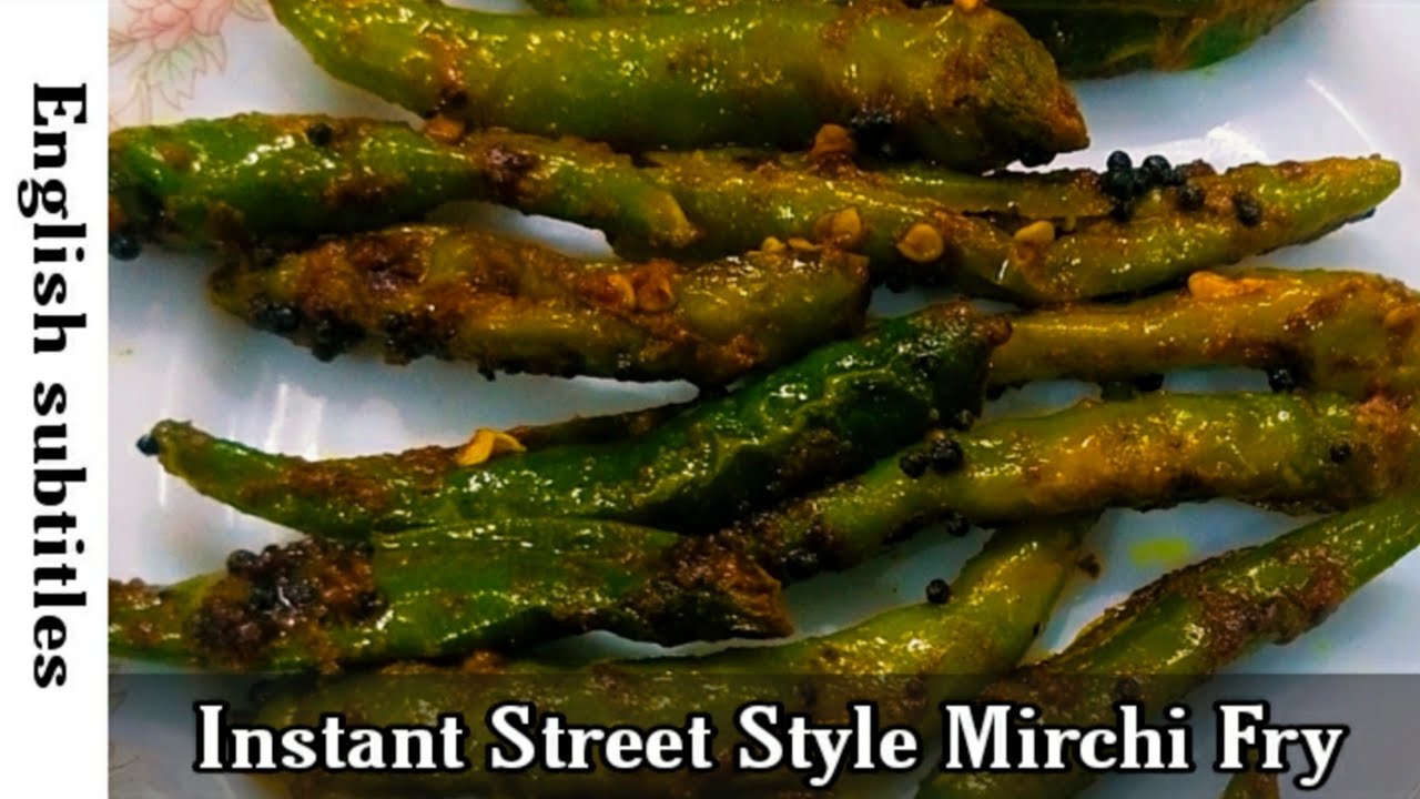 Mirchi Fry Recipe | Hari Mirch Fry | Green Chilli Fry | Instant Street ...