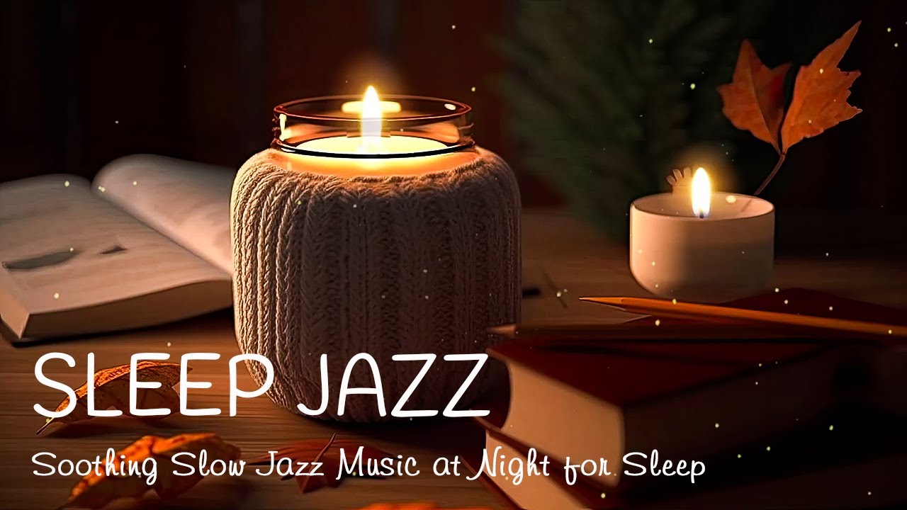 Relax of Sleep Jazz Music - Gentble Piano Jazz Instrumental Music ...