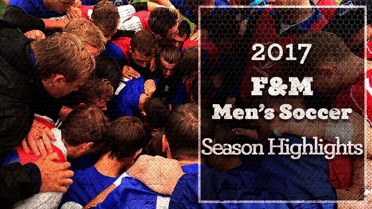 2017 F&M Men's Soccer Season Highlights - YouTube