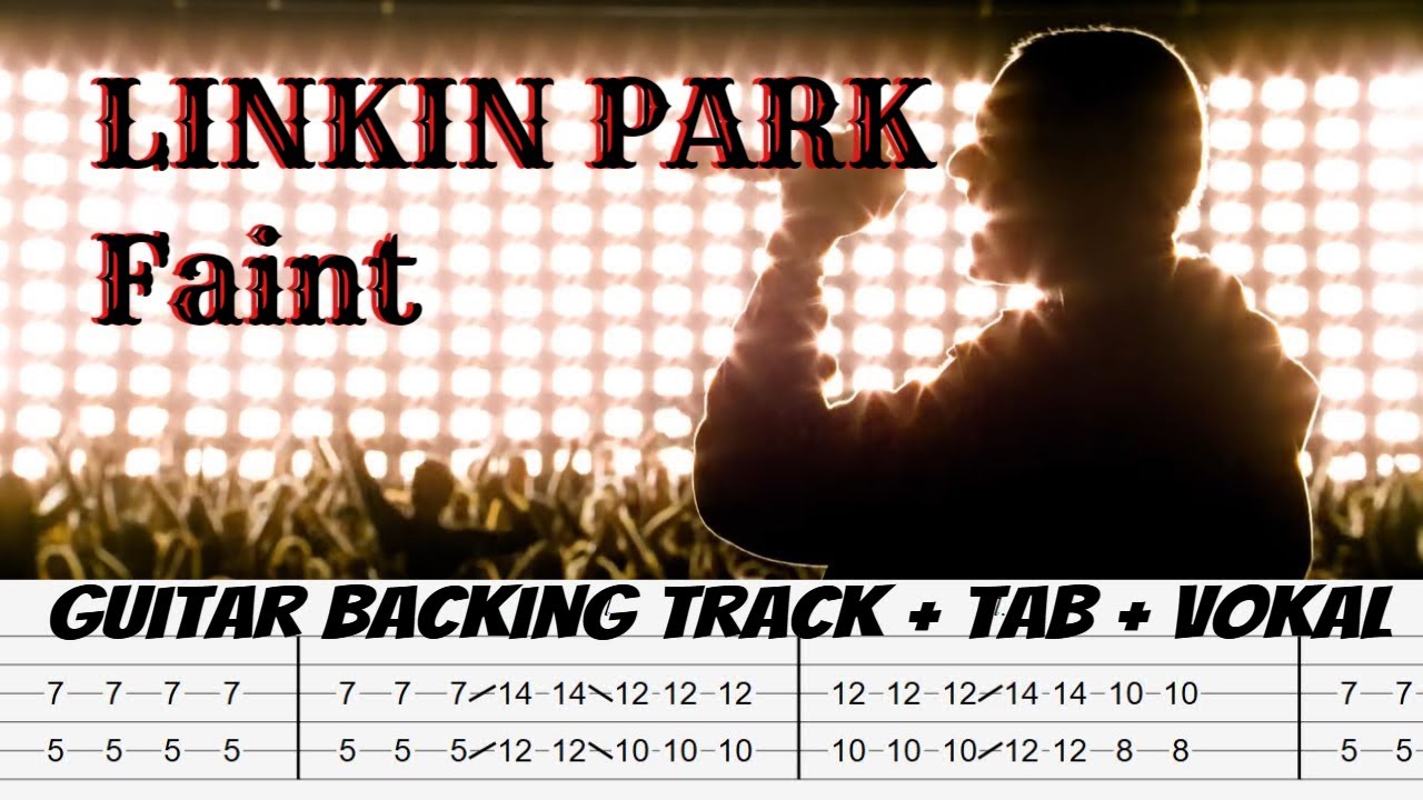 LINKIN PARK - Faint [GUITAR BACKING TRACK + TAB] - YouTube