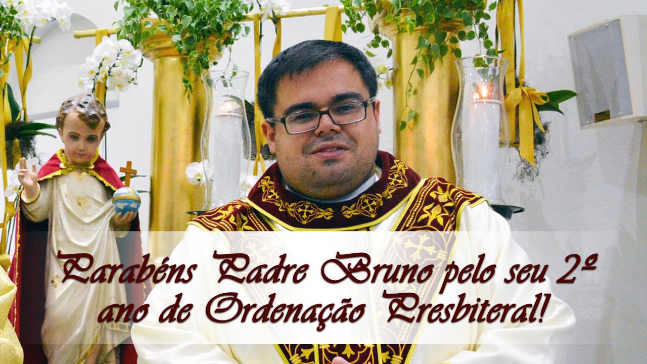 Homenagem ao Padre Bruno - 2 anos de ordenação presbiteral - YouTube