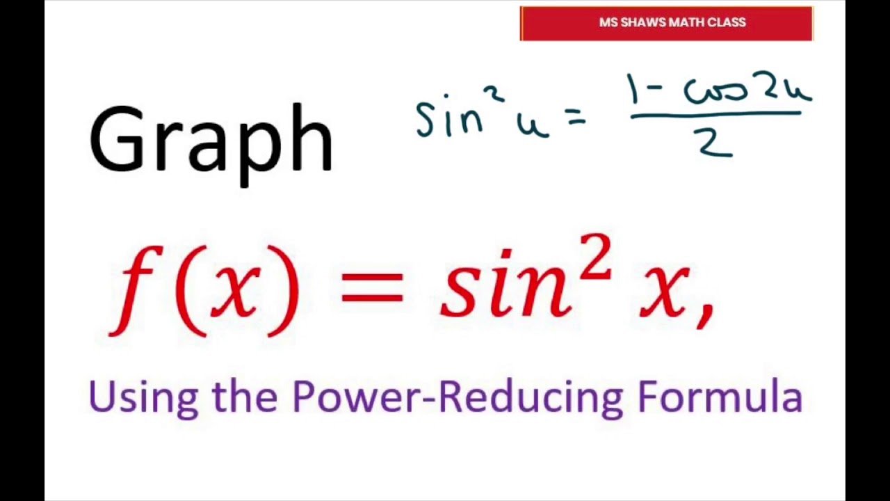 Graph Sin 2 X Using The Power Reducing Formula YouTube