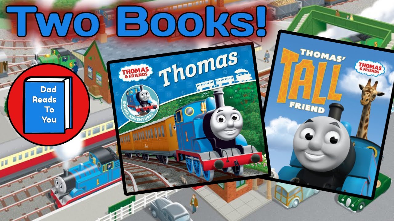 🚂THOMAS & FRIENDS READ ALOUD - "Thomas" and "Thomas' Tall Friend" - YouTube