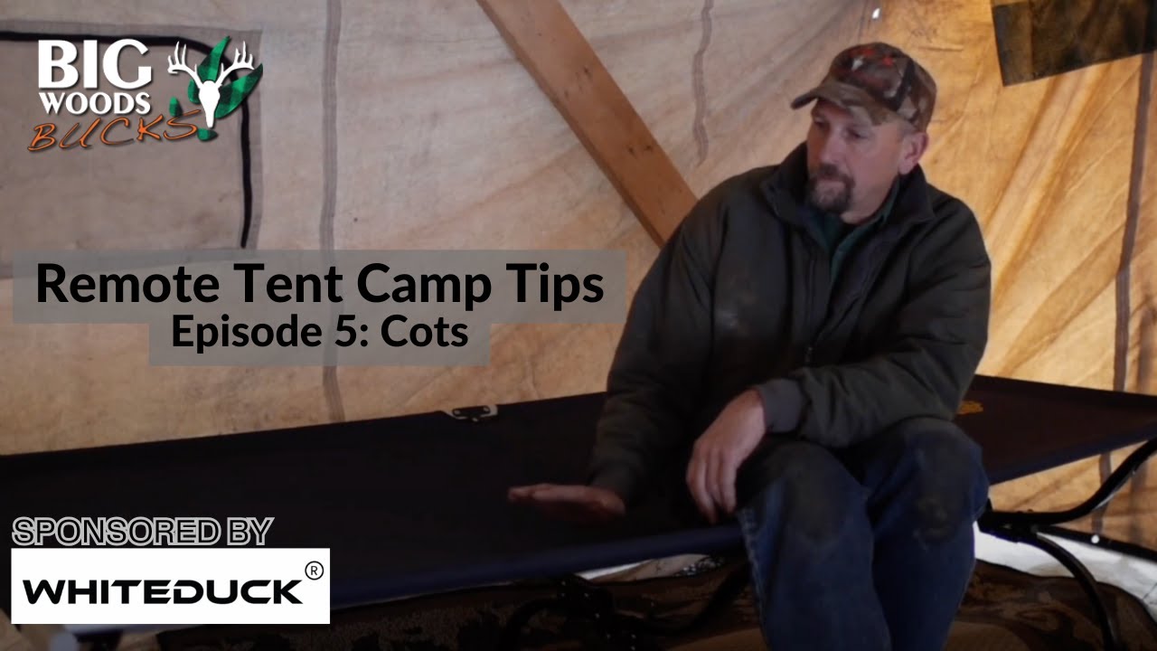 Remote Tent Camp Tips: Cots | Big Woods Bucks - YouTube