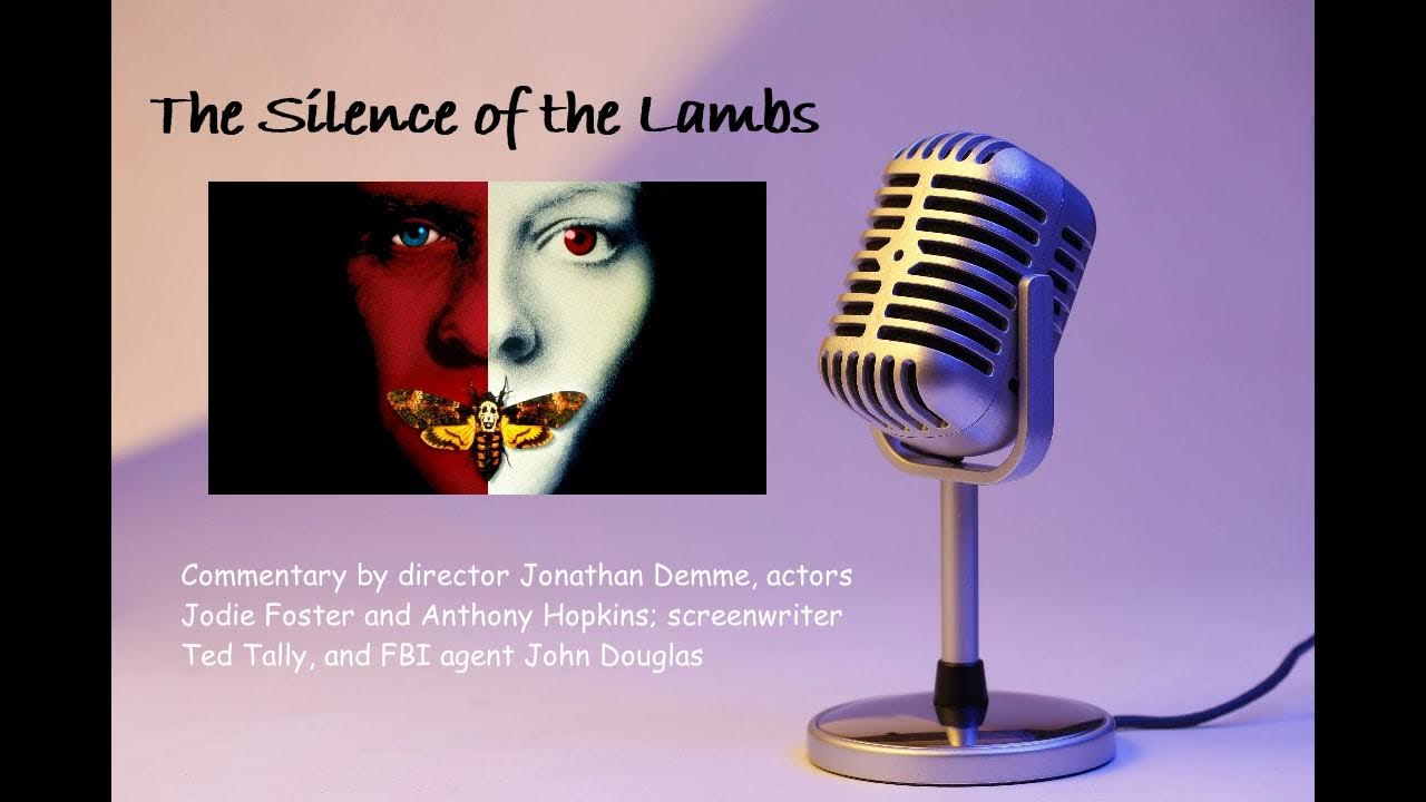 The Silence of the Lambs (1991) - Commentary - YouTube
