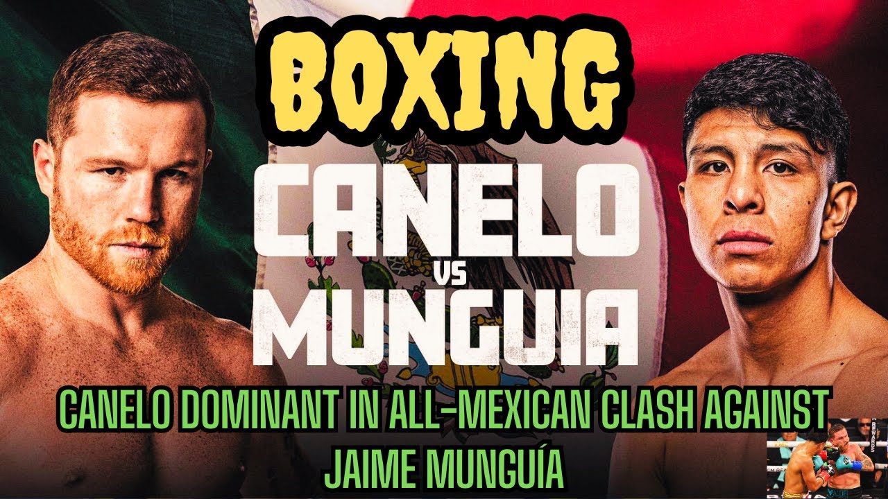 Canelo Dominant in All-Mexican Clash Against Jaime Munguía 🇲🇽 #Canelo # ...