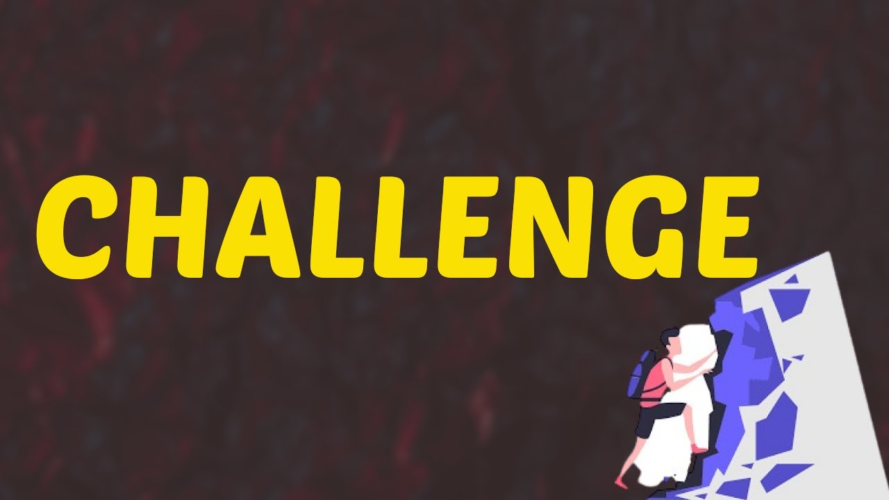What Does CHALLENGE Means || Meanings And Definitions With Example in ...