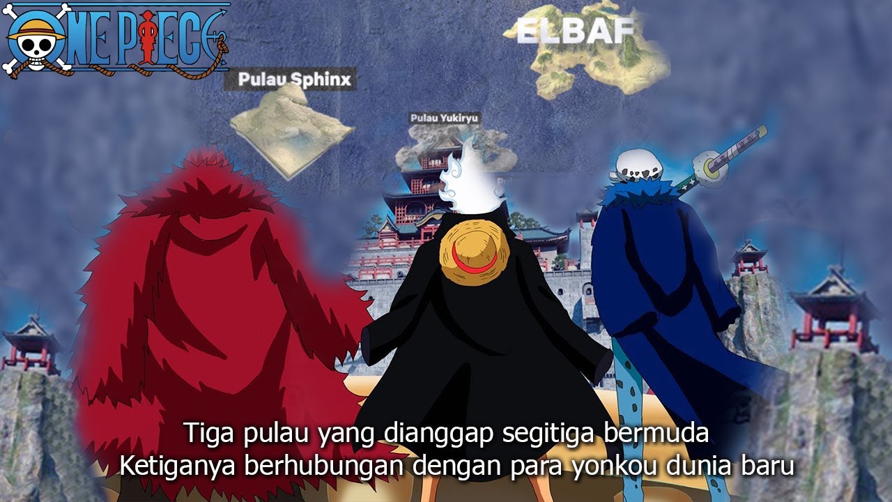 ELBAF YUKIRYU SPHINX SEGITIA BERMUDA PETA ONE PIECE TUJUAN LUFFY, LAW ...