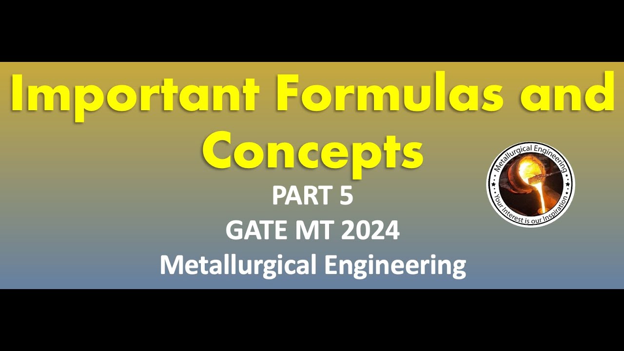 Important Formulas and Concepts || Part 5 || GATE 2024 || Metallurgy ...