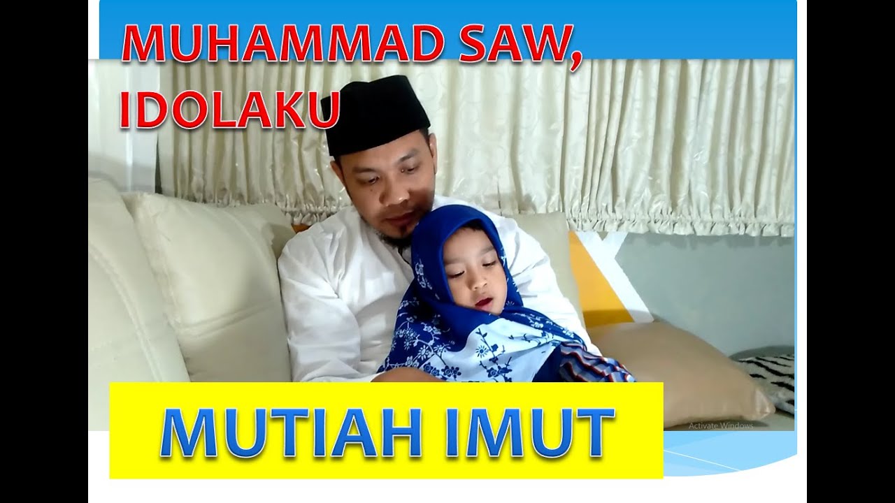 MUHAMMAD (SAW) IDOLAKU, MUTIAH IMUT (COVER AISHWA NAHLA) - YouTube