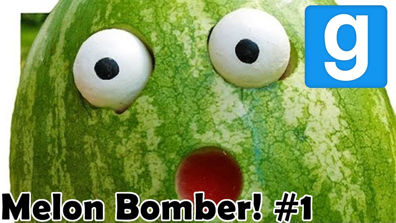 GMod Melon Bomber Noob! (Part 1) - YouTube