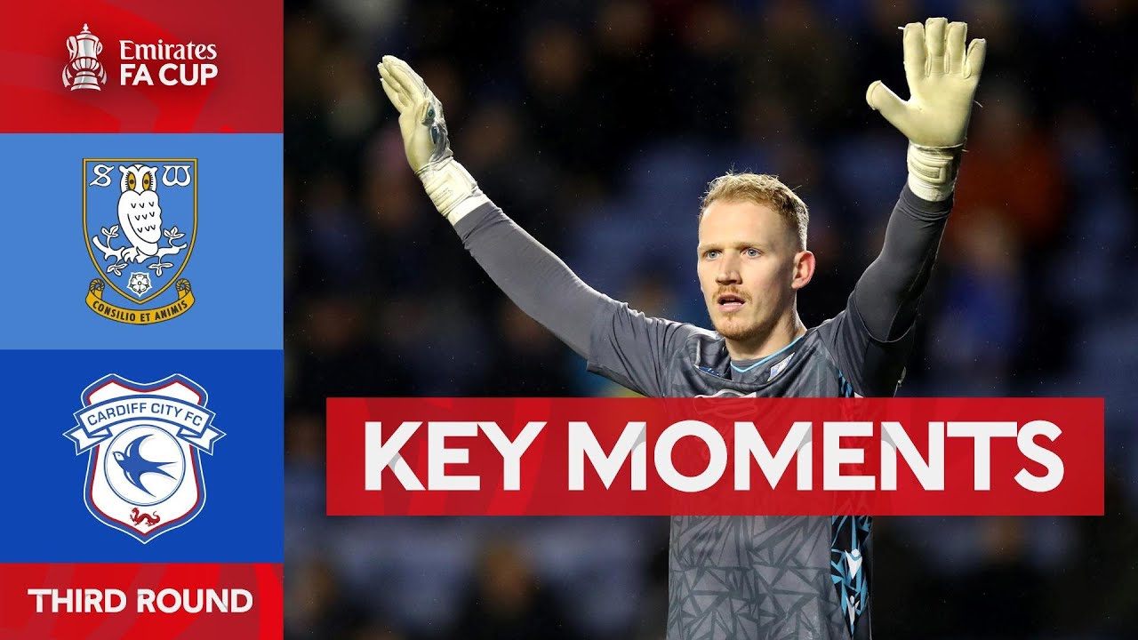 Sheffield Wednesday v Cardiff City | Key Moments | Third Round ...