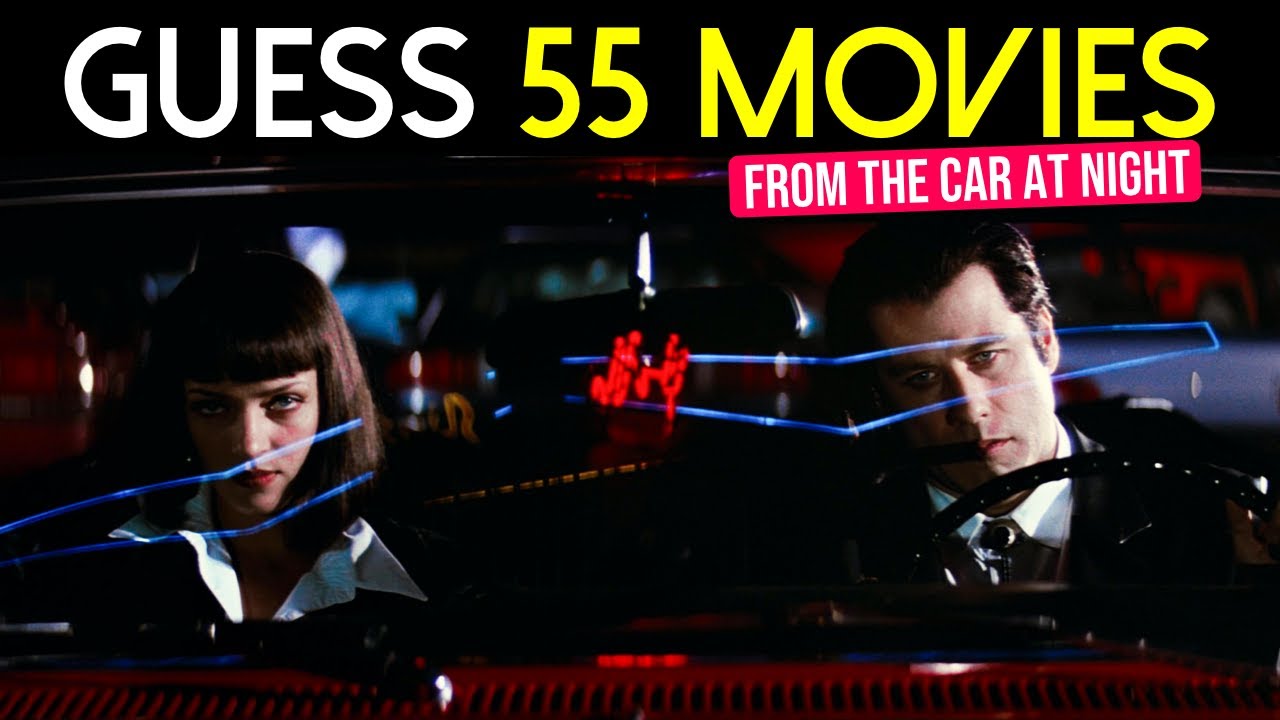 Guess the Movie from a Nighttime Car Moments 🚗🌌 | 55 Films Quiz - YouTube
