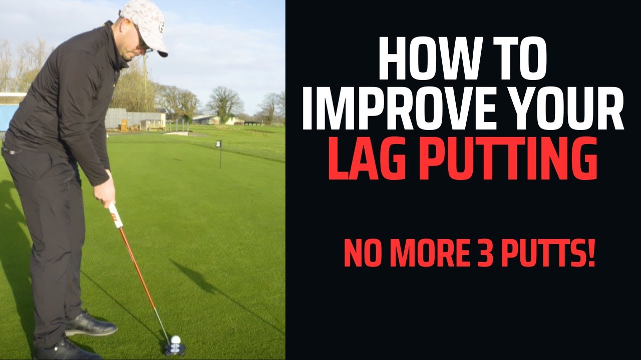 How To Improve Your Lag Putting: NO MORE 3 PUTTS! - YouTube