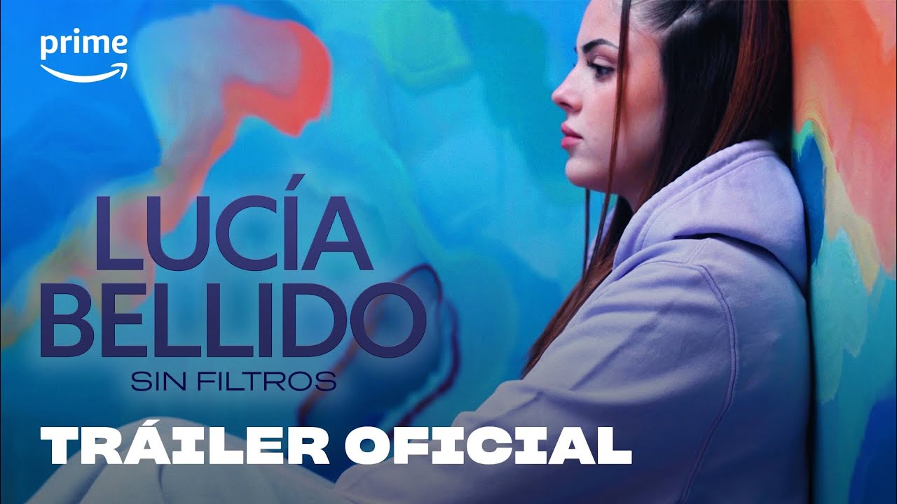 Lucía Bellido: Sin filtros | Tráiler oficial | Prime Video España - YouTube