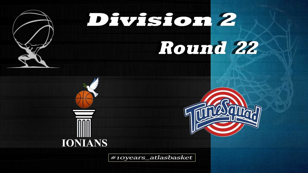 Atlasbasket - Division 2 - Round 22 - IONIANS vs TUNE SQUAD 53-56 - YouTube