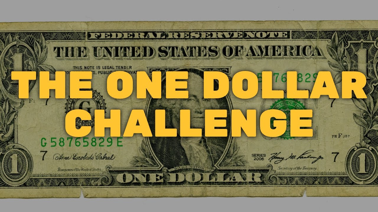[296] The One Dollar Challenge - YouTube