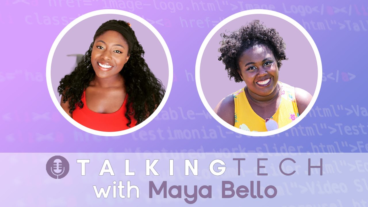 Talking Tech with Maya Bello - Tech Job Search Strategies and Learning ...
