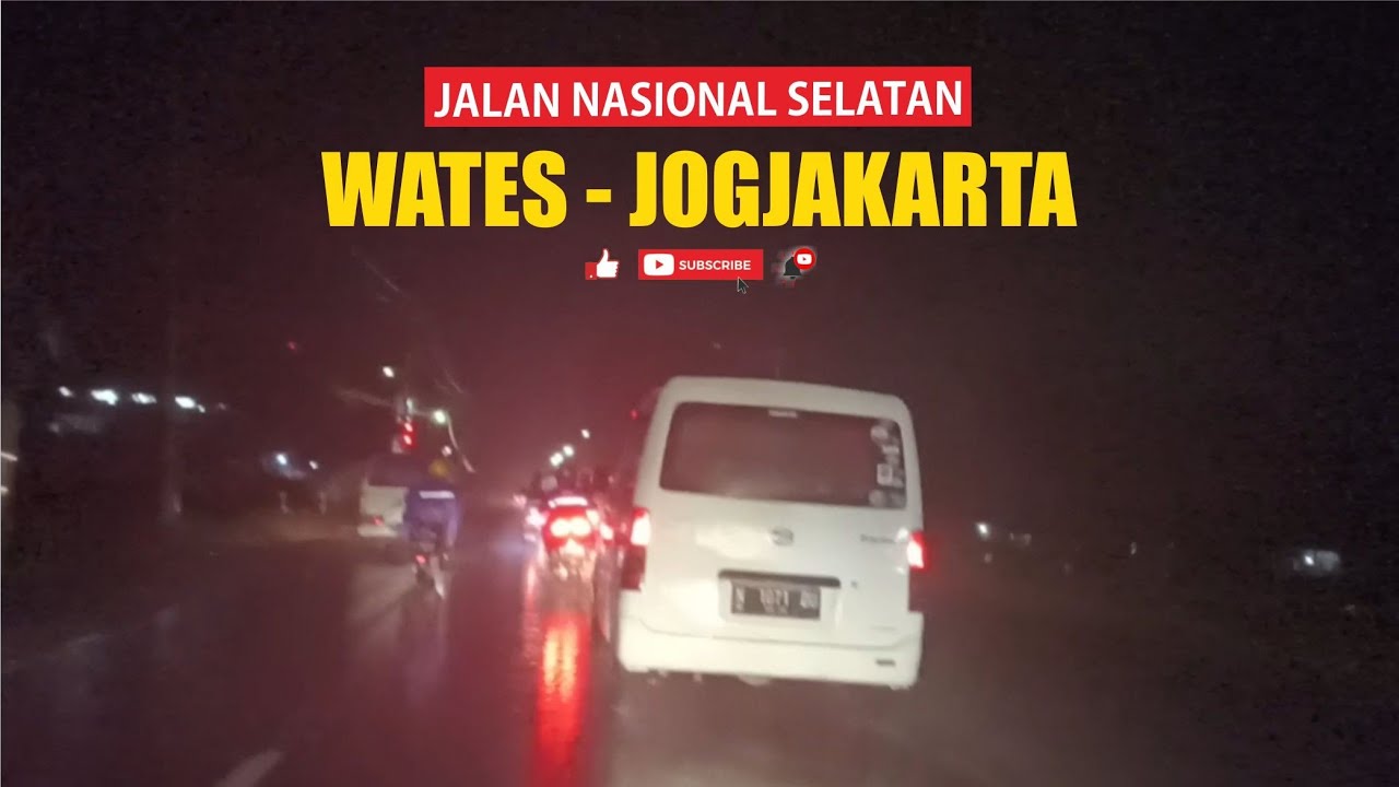 JALAN NASIONAL WATES - JOGJA MALAM HARI DENGAN GUYURAN HUJAN YANG LEBAT ...