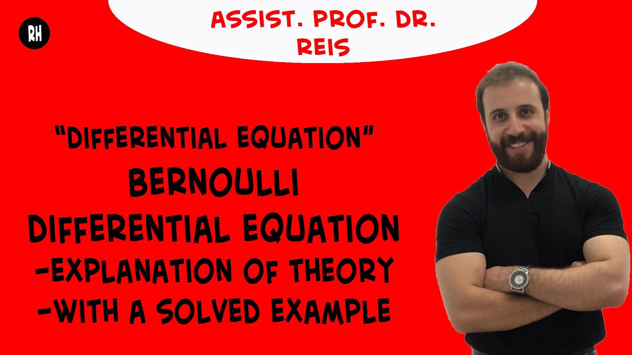 Differential Equation - The Theory of Bernoulli's Differential Equation ...