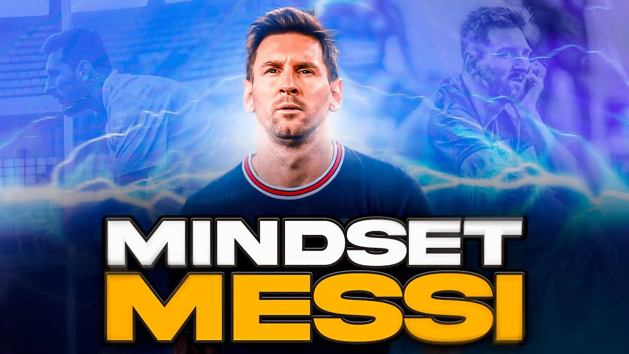 Messi's Mental Mastery: Unlocking the Secrets to Football Excellence ...