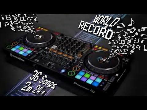 DJ AXZED-NEW WORLD RECORD !!! THE MIX 36 SONGS  IN 2  MN 24