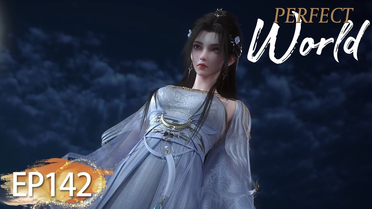 Perfect World EP 142 [MULTI SUB] - YouTube